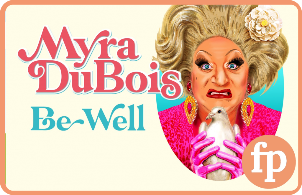 comedy-review-myra-dubois-be-well-forge-press